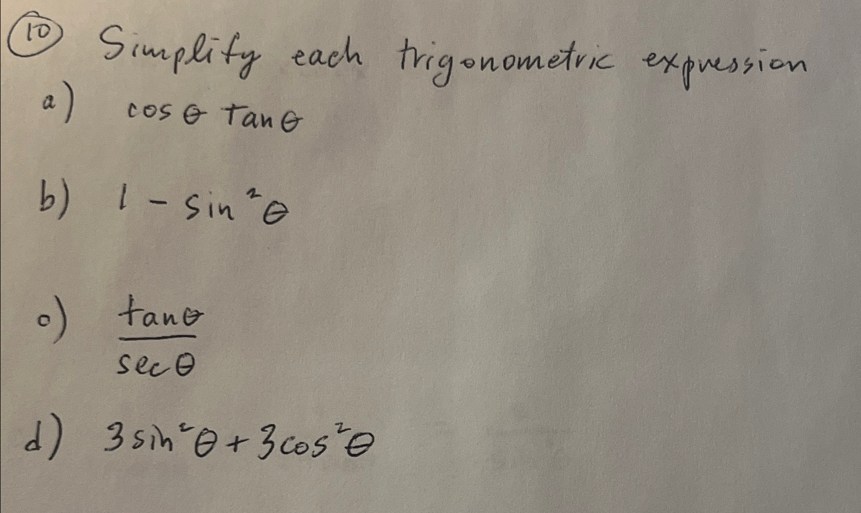 Solved (10) ﻿Simplify each trigonometric | Chegg.com