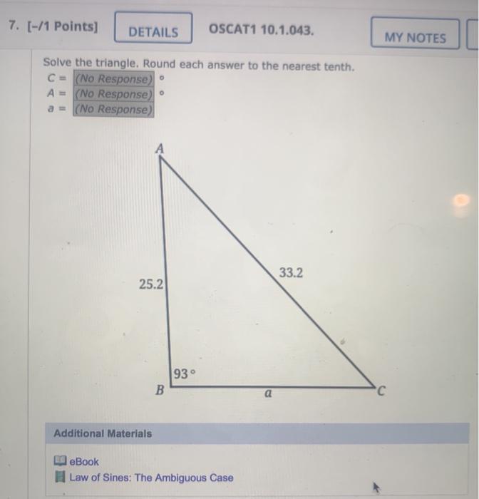 Solved 7. [-/1 Points) DETAILS OSCAT1 10.1.043. MY NOTES 0 | Chegg.com Solved 7. [-/1 Points) DETAILS OSCAT1 10.1.043. MY NOTES 0 | Chegg.com