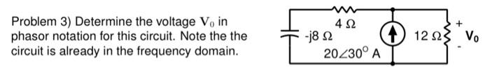 Solved Problem 3) Determine the voltage V0 in phasor | Chegg.com