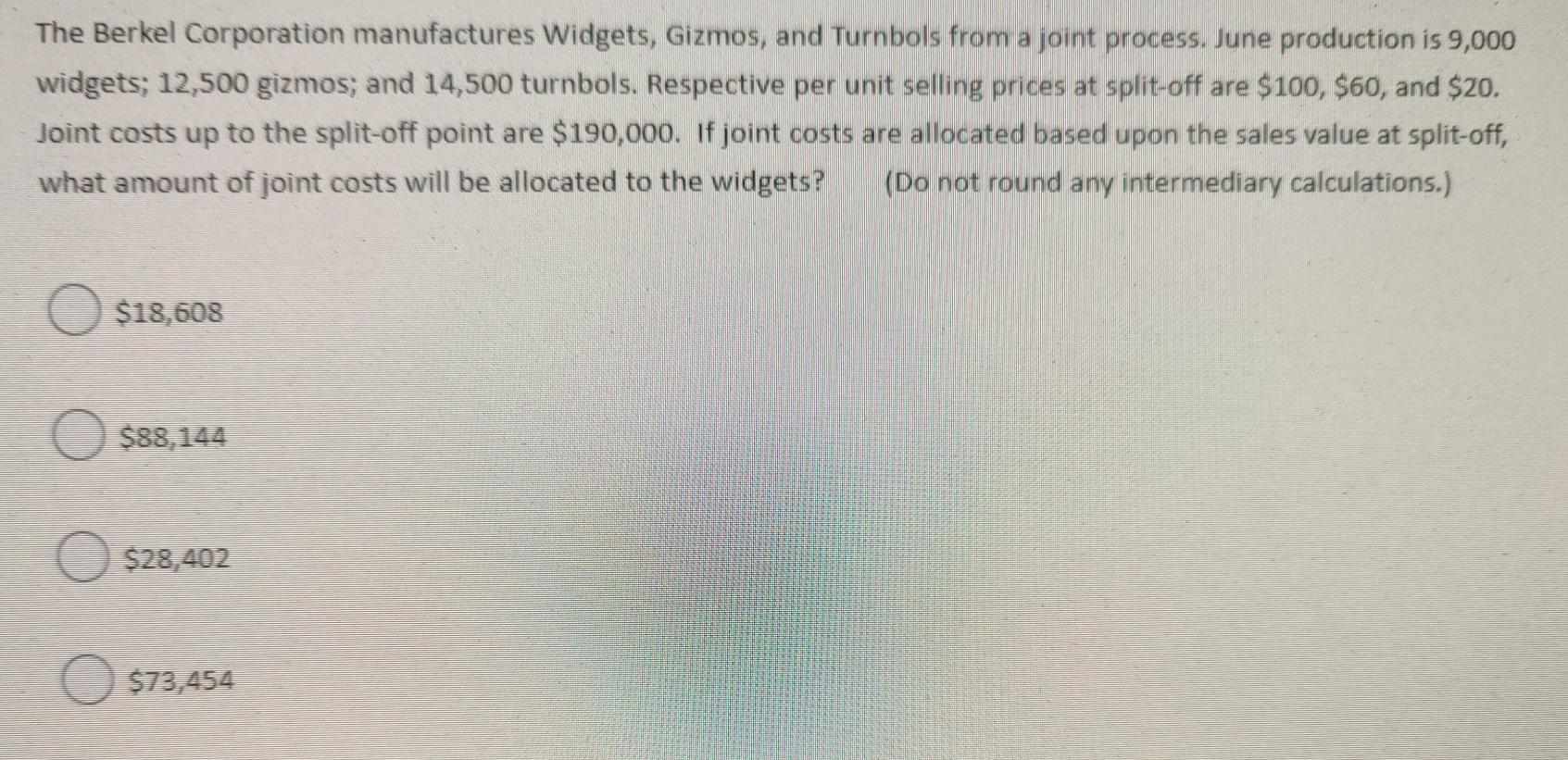 Solved The Berkel Corporation manufactures Widgets, Gizmos, | Chegg.com Solved The Berkel Corporation manufactures Widgets, Gizmos, | Chegg.com