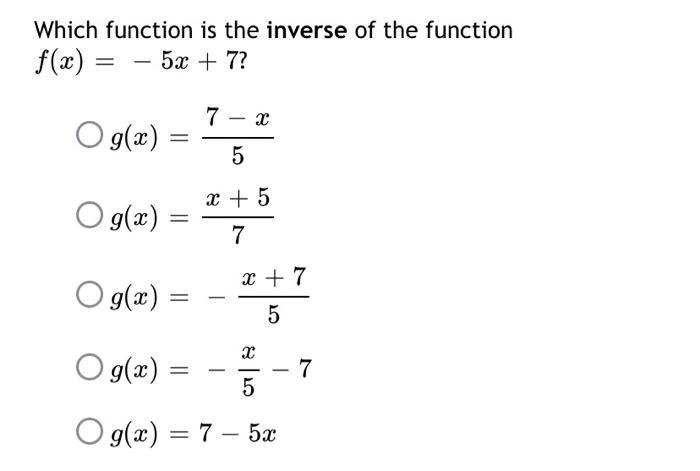 Solved Which Function Is The Inverse Of The Function F X