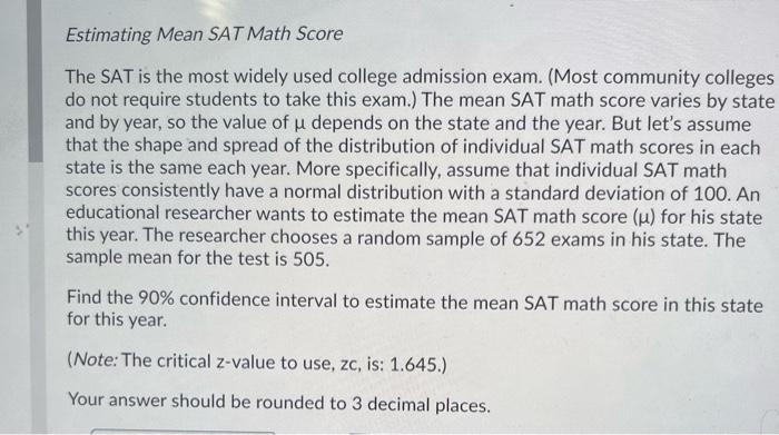 Solved Estimating Mean SAT Math Score The SAT is the most | Chegg.com