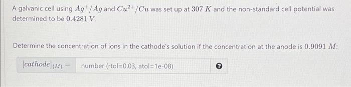 Solved A galvanic cell using Ag /Ag and Cu2/Cu was set up at | Chegg.com
