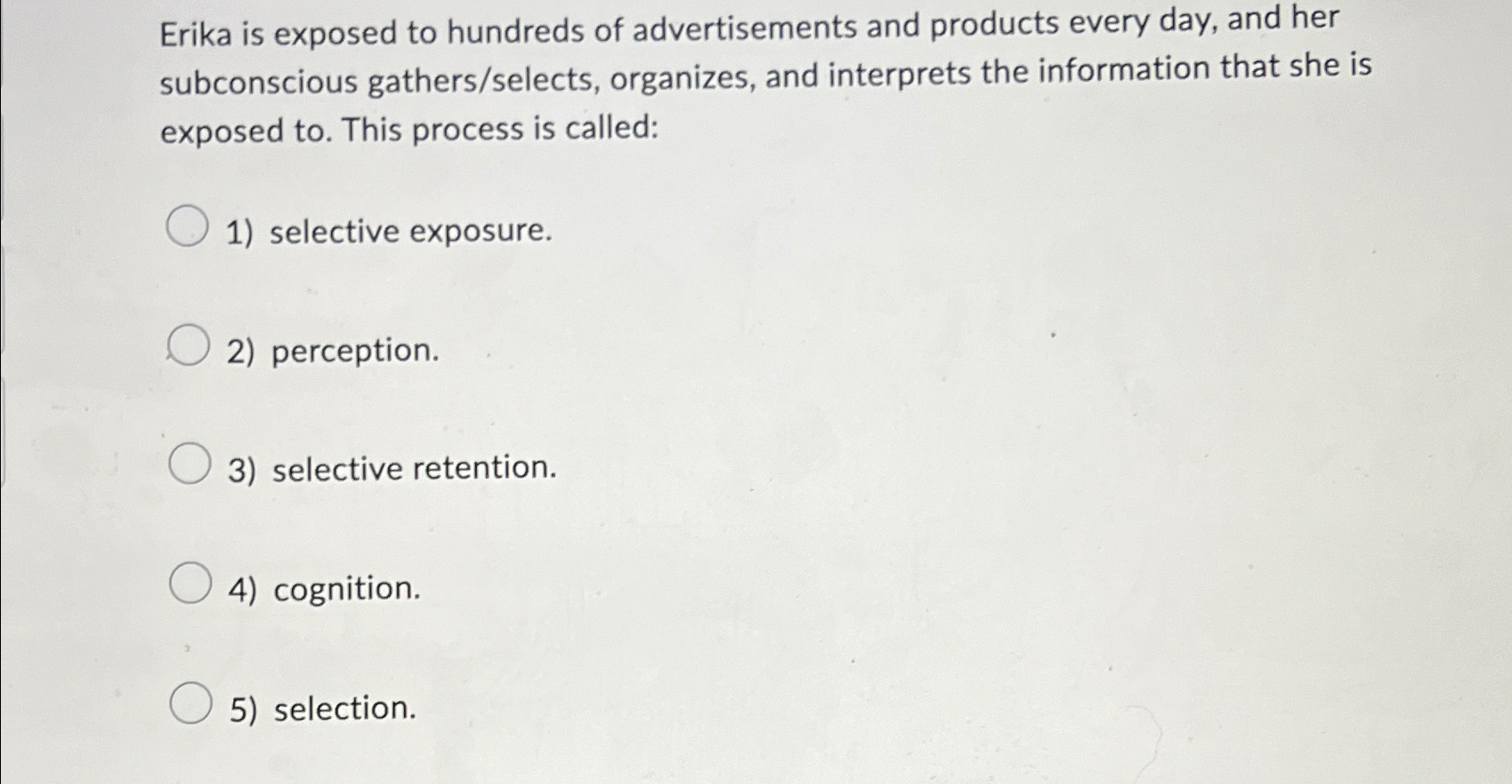 Solved Erika is exposed to hundreds of advertisements and | Chegg.com