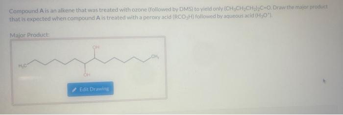 Solved Compound A is an alkene that was treated with ozone | Chegg.com