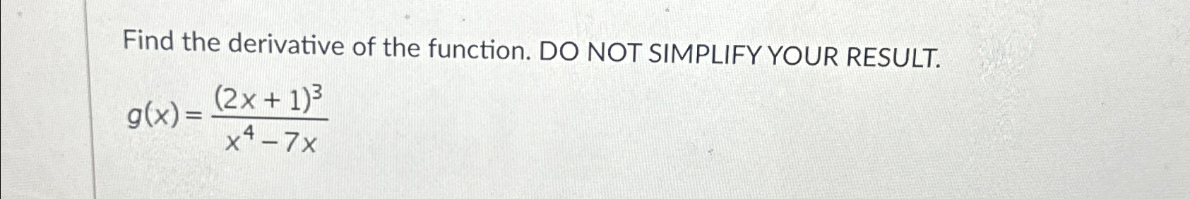 Solved Find the derivative of the function. DO NOT SIMPLIFY | Chegg.com