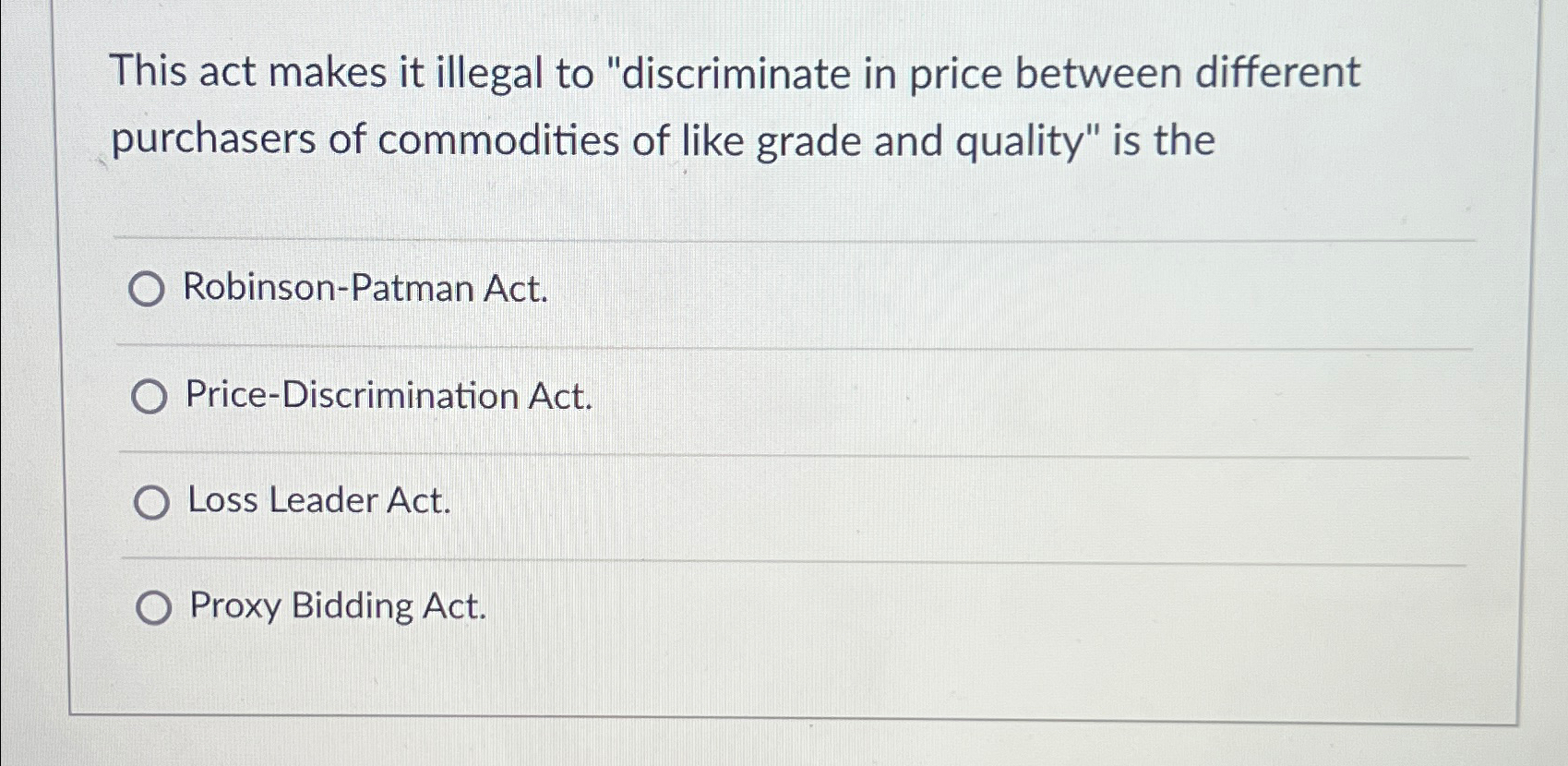 Solved This act makes it illegal to "discriminate in price | Chegg.com