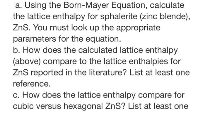 Solved a. Using the Born-Mayer Equation, calculate the | Chegg.com