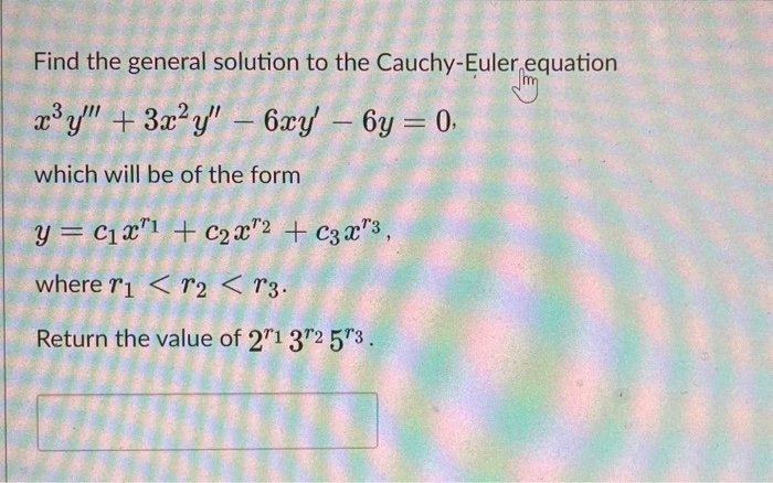 Solved Find the general solution to the Cauchy-Euler | Chegg.com