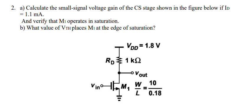 Solved a) ﻿Calculate the small-signal voltage gain of the CS | Chegg.com
