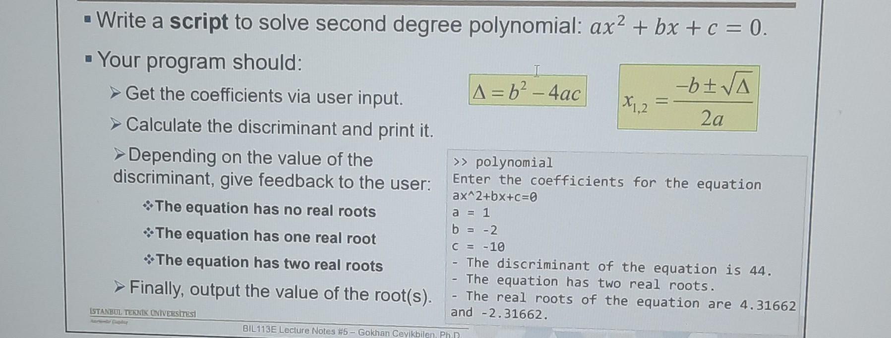 Solved - Write a script to solve second degree polynomial: | Chegg.com