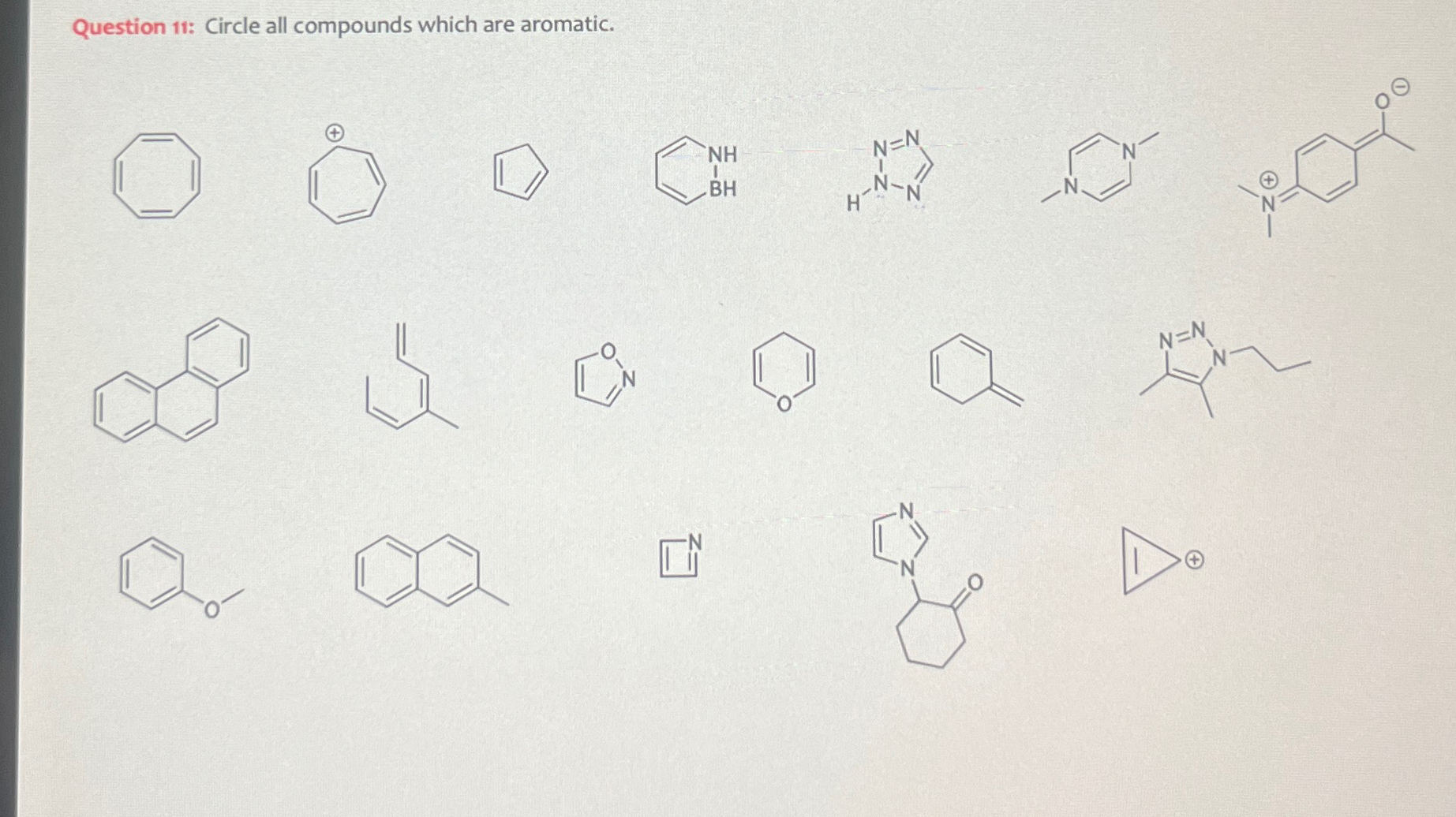 Solved Question 11: Circle all compounds which are aromatic. | Chegg.com Solved Question 11: Circle all compounds which are aromatic. | Chegg.com
