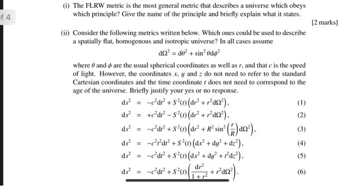 Solved (i) The FLRW metric is the most general metric that | Chegg.com
