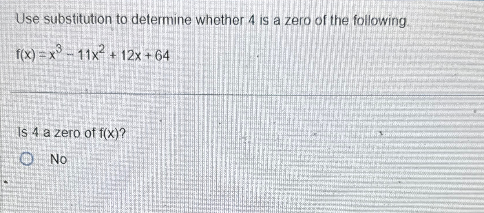 Solved Use substitution to determine whether 4 ﻿is a zero of | Chegg.com