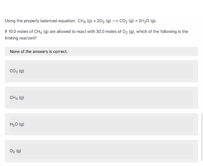 Solved Using the properly balanced equation: CH4 (g) + 202 | Chegg.com