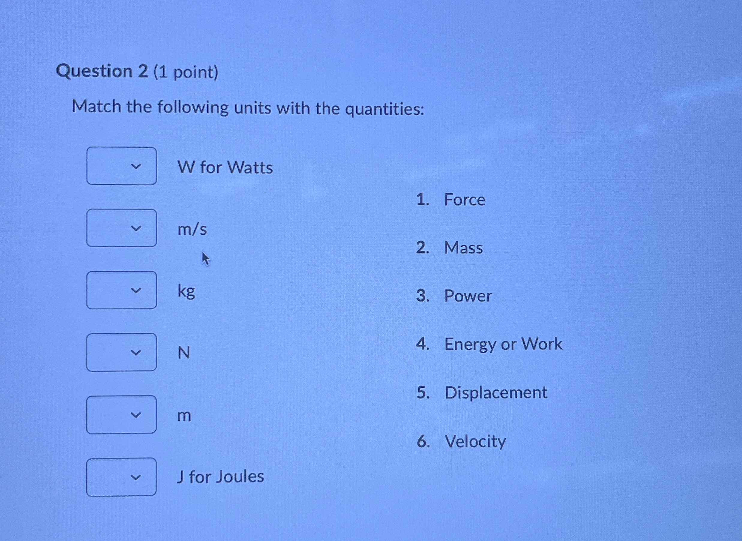 Solved Question 2 (1 ﻿point)Match the following units with | Chegg.com