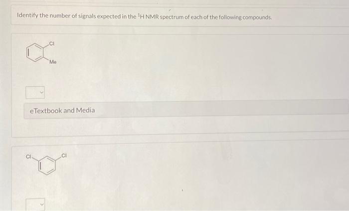 Solved Identify the number of signals expected in the 1H NMR | Chegg.com