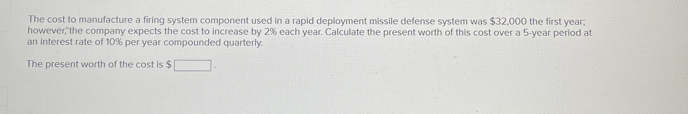 Solved The cost to manufacture a firing system component | Chegg.com