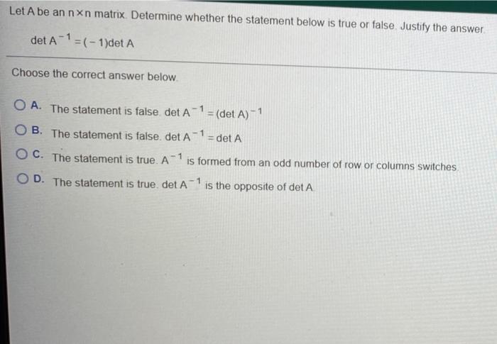 Solved Let A be an nxn matrix. Determine whether the | Chegg.com