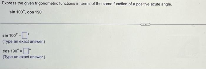Solved Express the given trigonometric functions in terms of | Chegg.com
