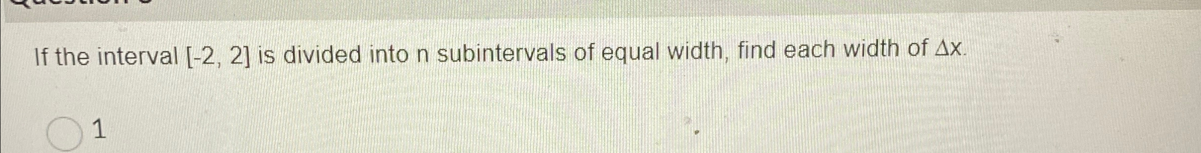 Solved If the interval -2,2 ﻿is divided into n ﻿subintervals | Chegg.com