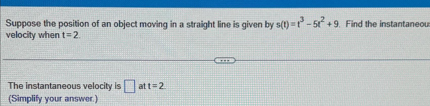 Solved Suppose the position of an object moving in a | Chegg.com