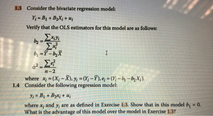 Solved 1.3 Consider the bivariate regression model: Yi- | Chegg.com
