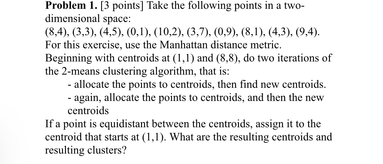 Solved Problem 1. [3 ﻿points] ﻿Take the following points in | Chegg.com