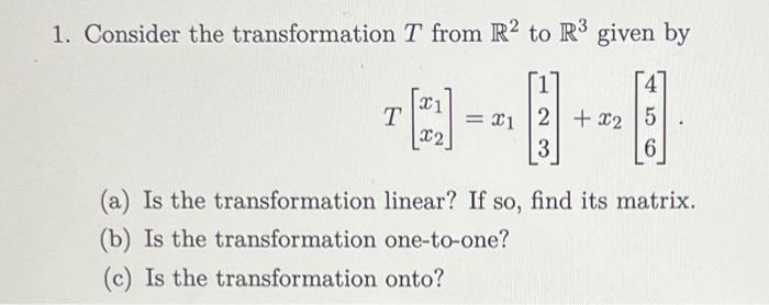Solved 1. Consider the transformation T from R2 to R3 given | Chegg.com