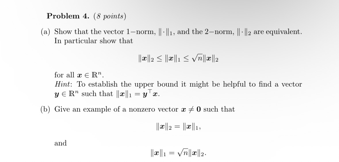 Solved Problem 4.(a) ﻿Show that the vector 1- ﻿norm, ||*||1, | Chegg.com
