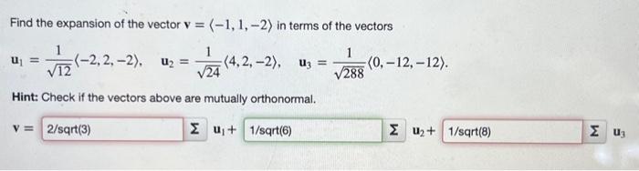 Solved Find the expansion of the vector v= −1,1,−2 in terms | Chegg.com