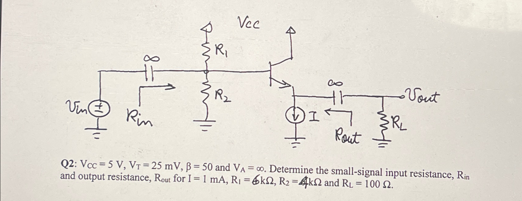 Solved Q2: VCC=5V,VT=25mV,β=50 ﻿and VA=∞. ﻿Determine the | Chegg.com