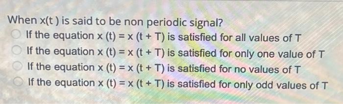 Solved When x(t) is said to be non periodic signal? If the | Chegg.com