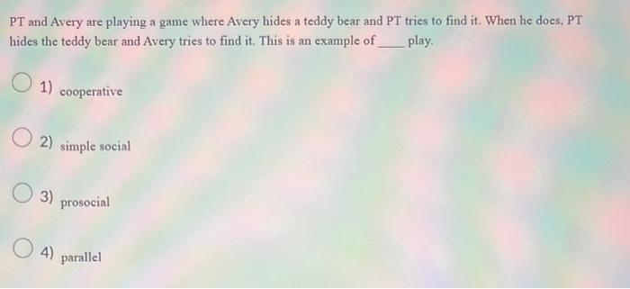 Solved PT and Avery are playing a game where Avery hides a | Chegg.com