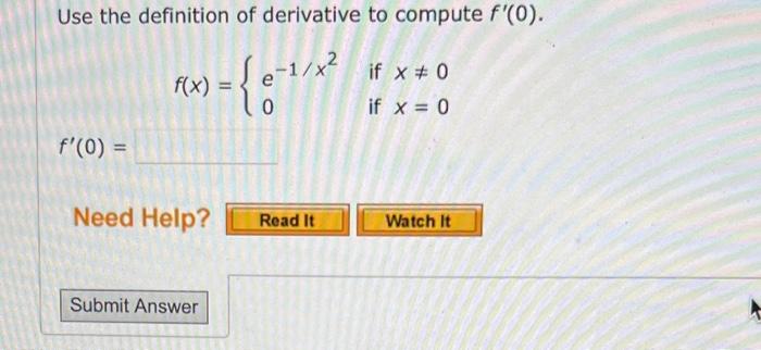 Solved Use the definition of derivative to compute f′(0). | Chegg.com