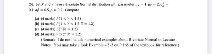 Solved Q6. Let X and Y have a Bivariate Normal distribution | Chegg.com