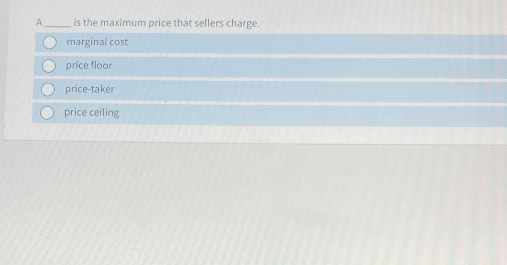 Solved A is the maximum price that sellers charge.marginal | Chegg.com