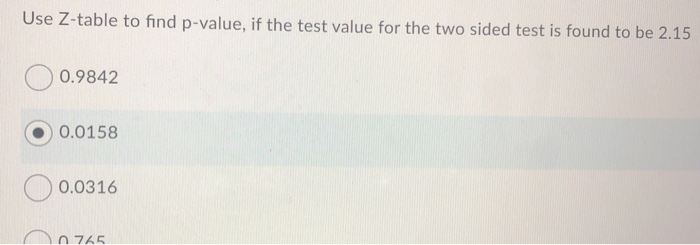 Solved Use Z-table to find p-value, if the test value for | Chegg.com