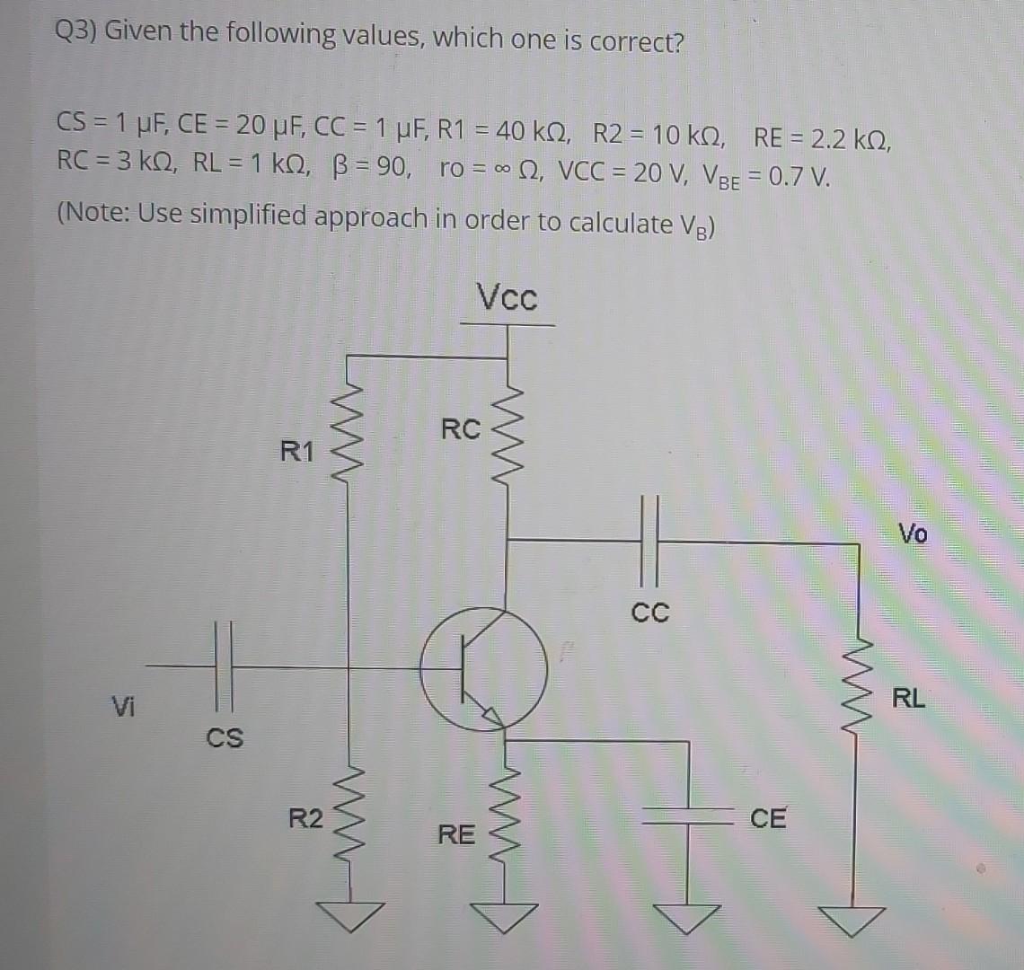 Solved Q3) Given the following values, which one is correct? | Chegg.com