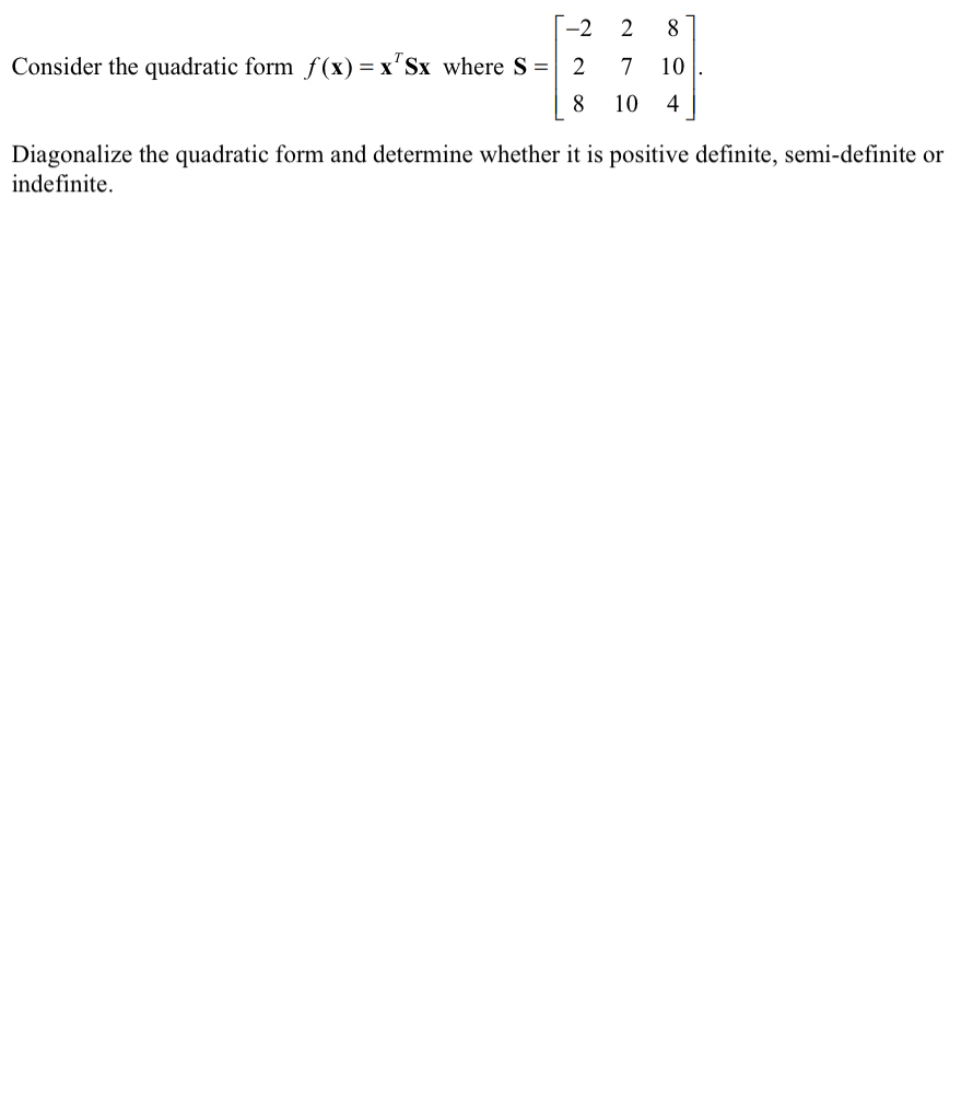 Solved Consider the quadratic form f(x)=xTSx ﻿where | Chegg.com