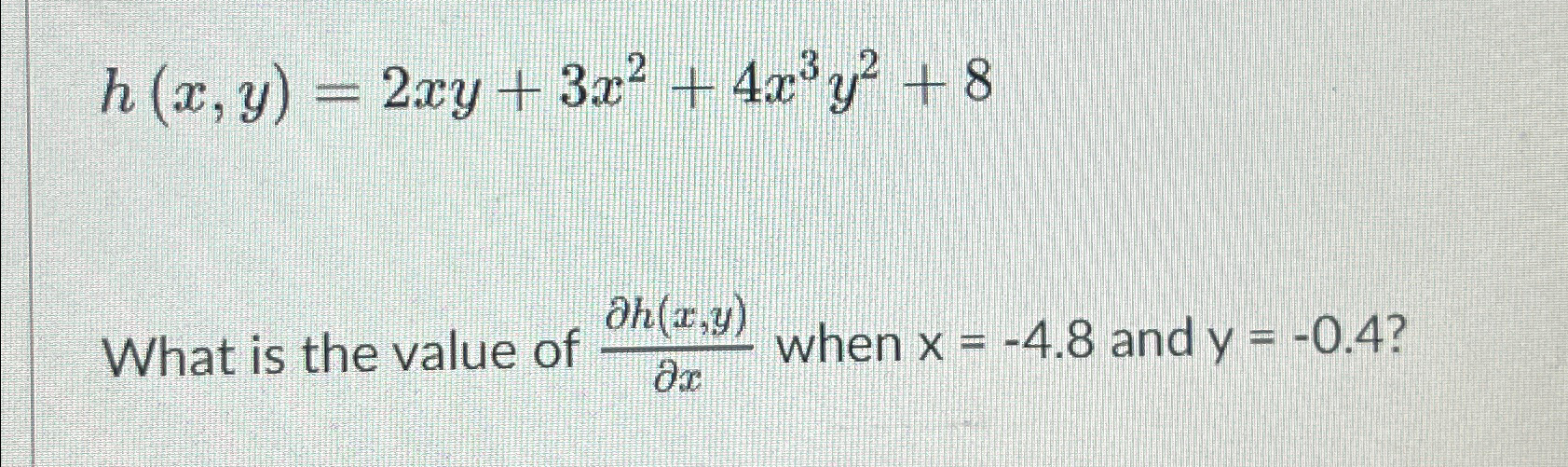h(x,y)=2xy+3x2+4x3y2+8What is the value of | Chegg.com