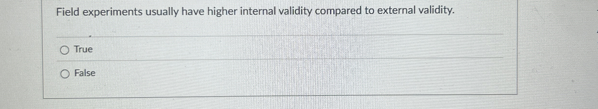 Solved Field experiments usually have higher internal | Chegg.com
