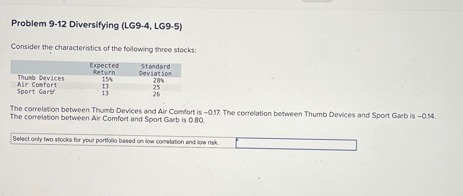 Solved Problem 9-12 ﻿Diversifying (LG9-4, ﻿LG9-5)Consider | Chegg.com