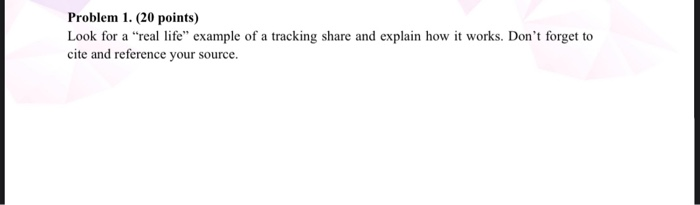 Solved Problem 1. (20 points) Look for a "real life" example | Chegg.com