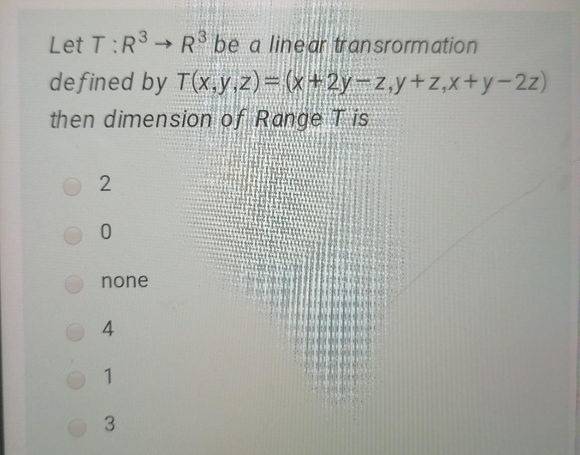 Solved Let T:R3 R3 be a line ar transrormation defined by | Chegg.com
