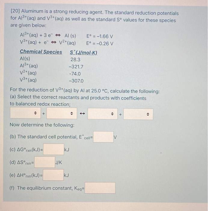 Solved [20] Aluminum is a strong reducing agent. The | Chegg.com