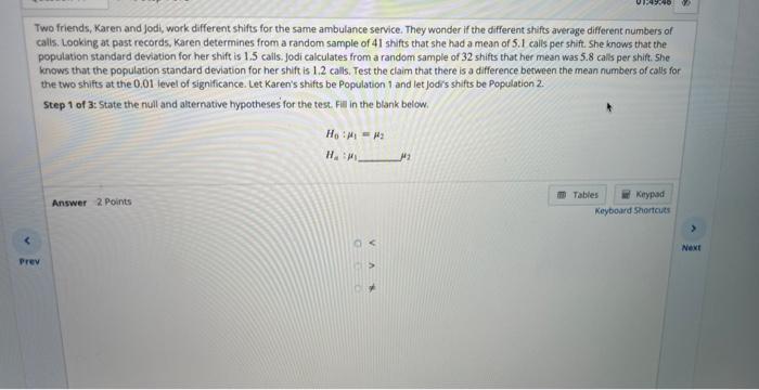 Solved Two friends, Karen and jodl, work different shifts | Chegg.com