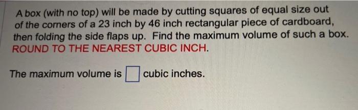 Solved A box (with no top) will be made by cutting squares | Chegg.com