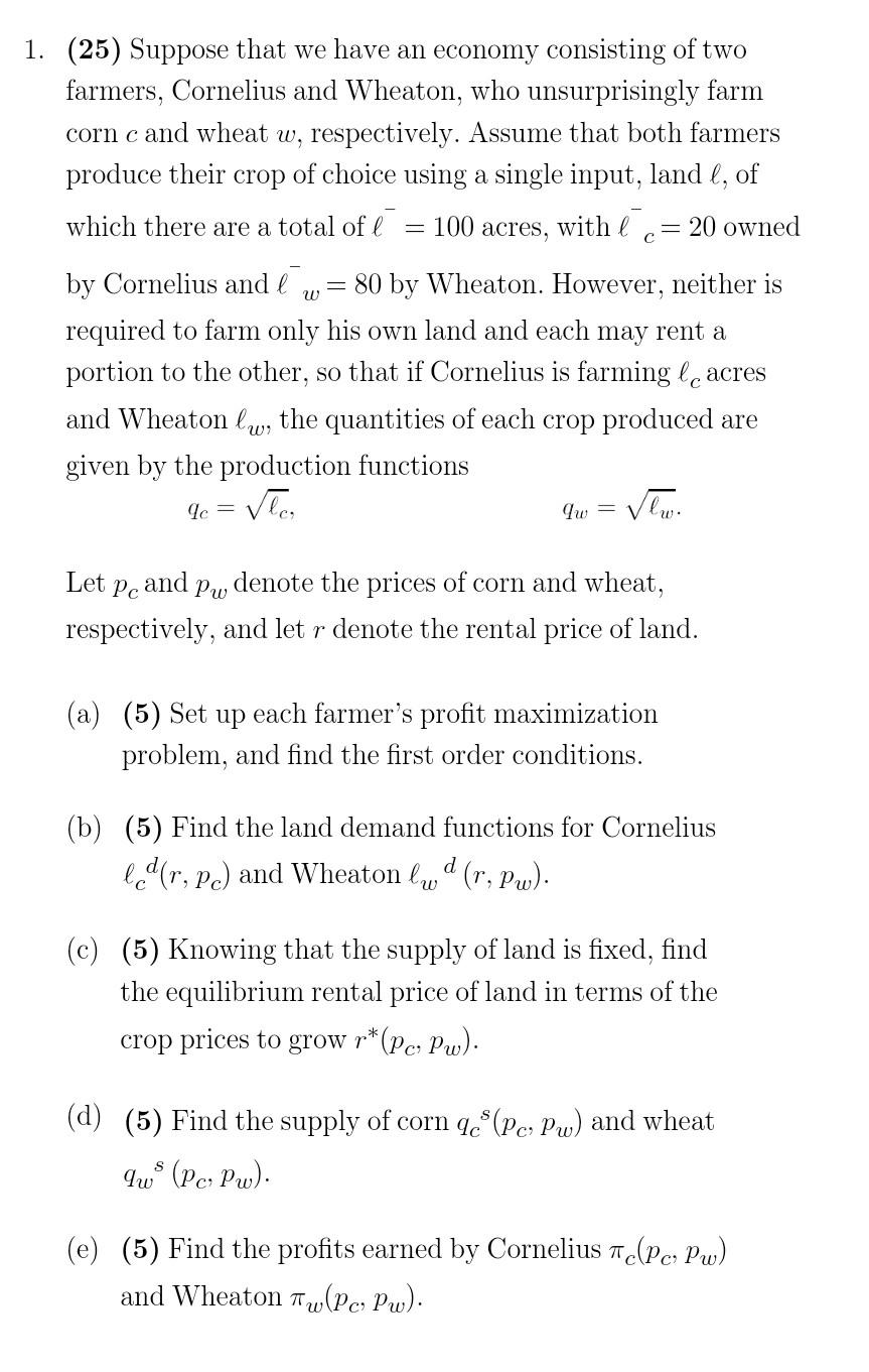 Solved 1. (25) Suppose that we have an economy consisting of | Chegg.com