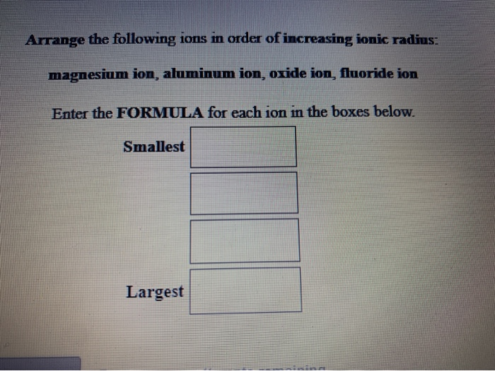 Solved Arrange the following ions in order of increasing | Chegg.com